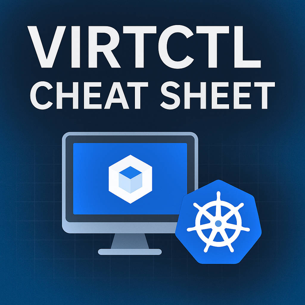 VirtCTL Cheat Sheet: Complete Guide to Managing VMs in KubeVirt